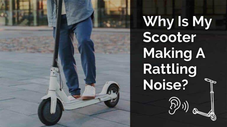 Why Is My E-Scooter Making a Rattling Noise (7 Reasons) - Zevfacts
